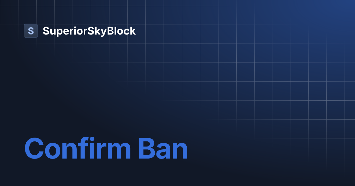 Confirm Ban | SuperiorSkyBlock